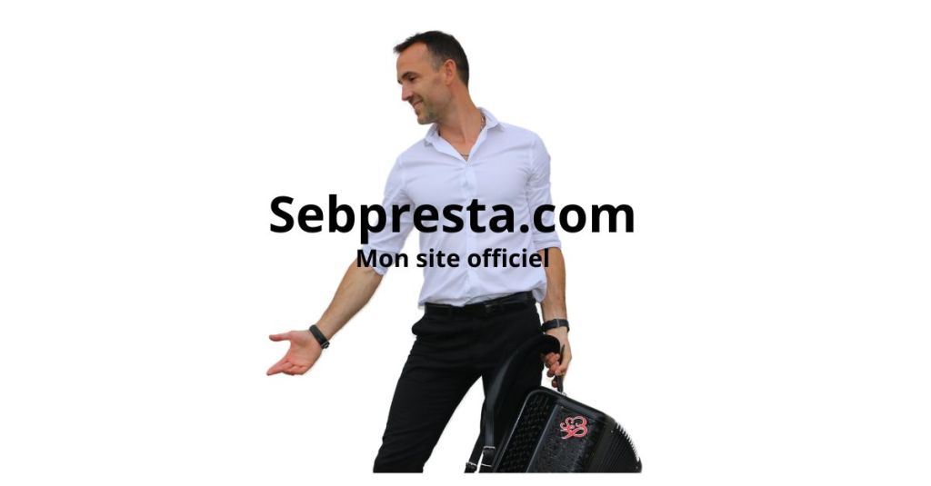 Seb'Presta – Accordéoniste, chanteur